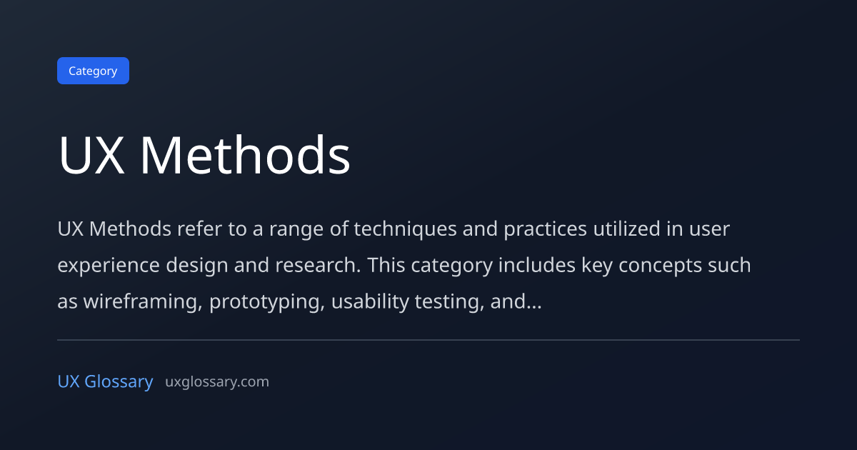 UX Methods UX Terms - Complete Glossary | UX Glossary