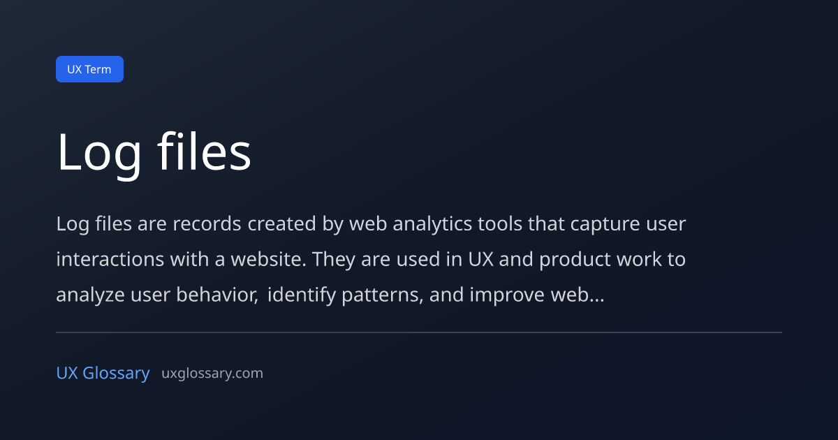 Log files - Definition, Meaning & Examples | UX Glossary