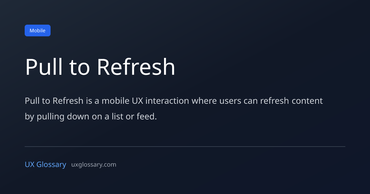 Pull to Refresh - Definition, Meaning & Examples | UX Glossary