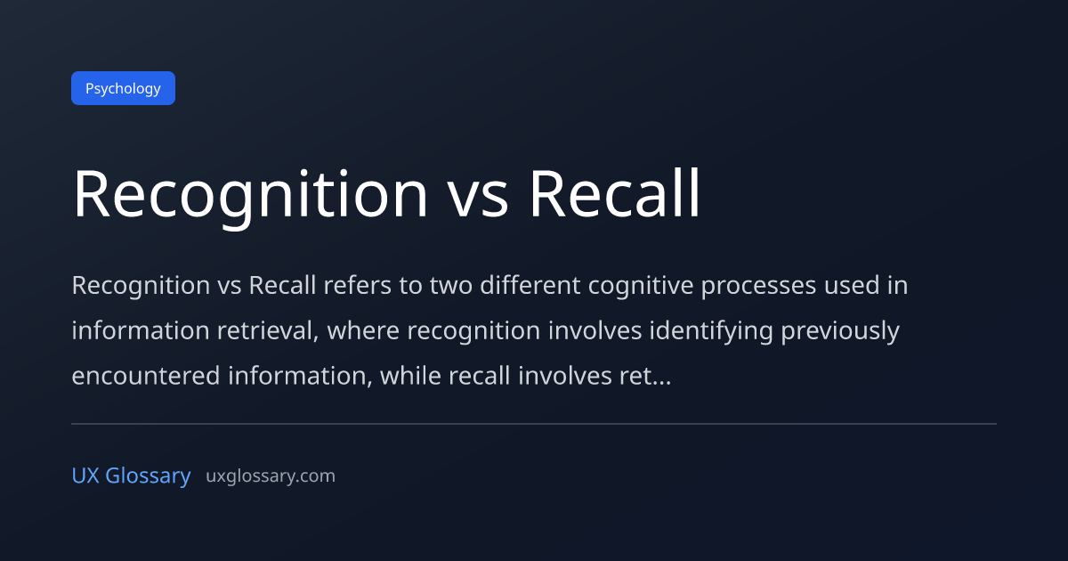 Recognition vs Recall - Definition, Meaning & Examples | UX Glossary