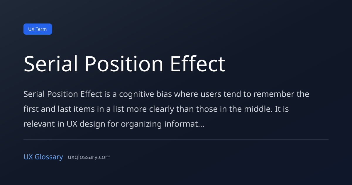 Serial Position Effect - Definition, Meaning & Examples | UX Glossary
