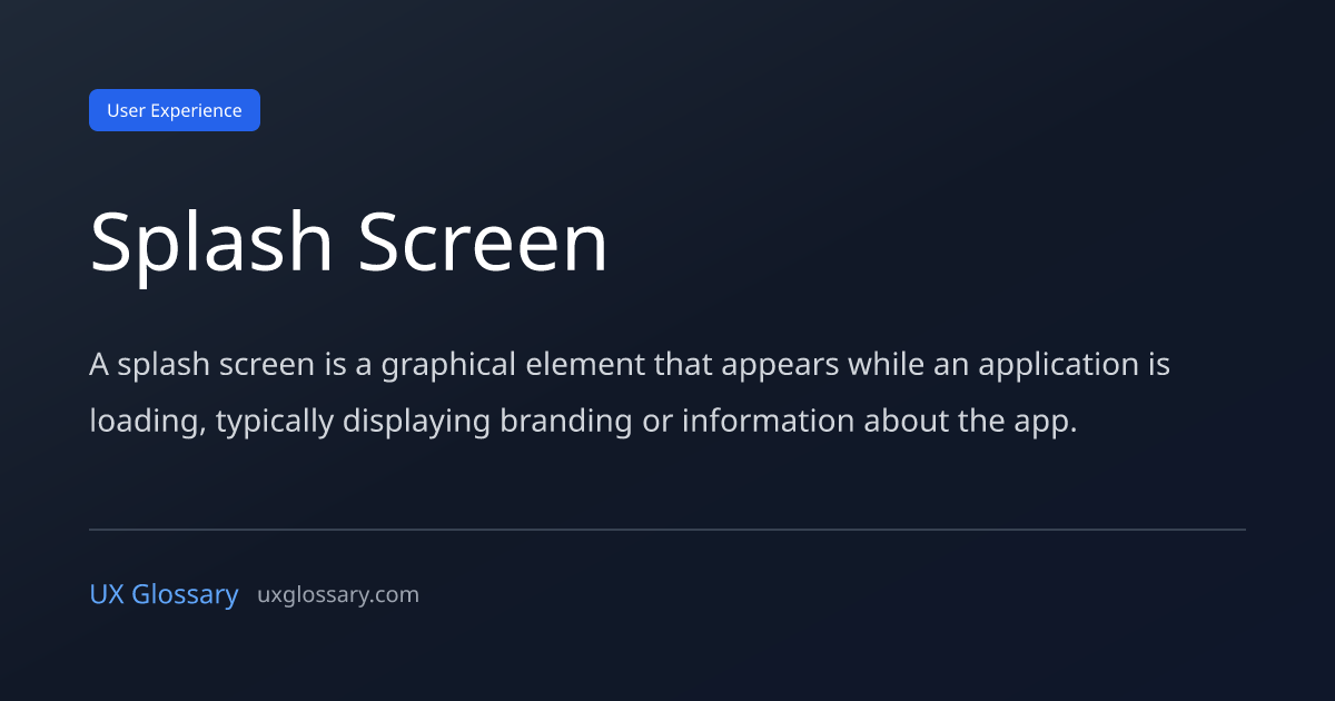 Splash Screen - Definition, Meaning & Examples | UX Glossary