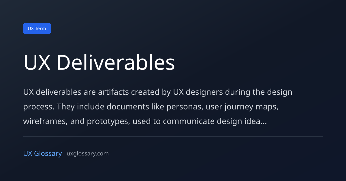 UX Deliverables - Definition, Meaning & Examples | UX Glossary